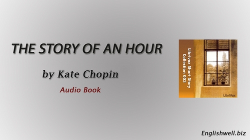 The Story Of An Hour By Kate Chopin Short Story